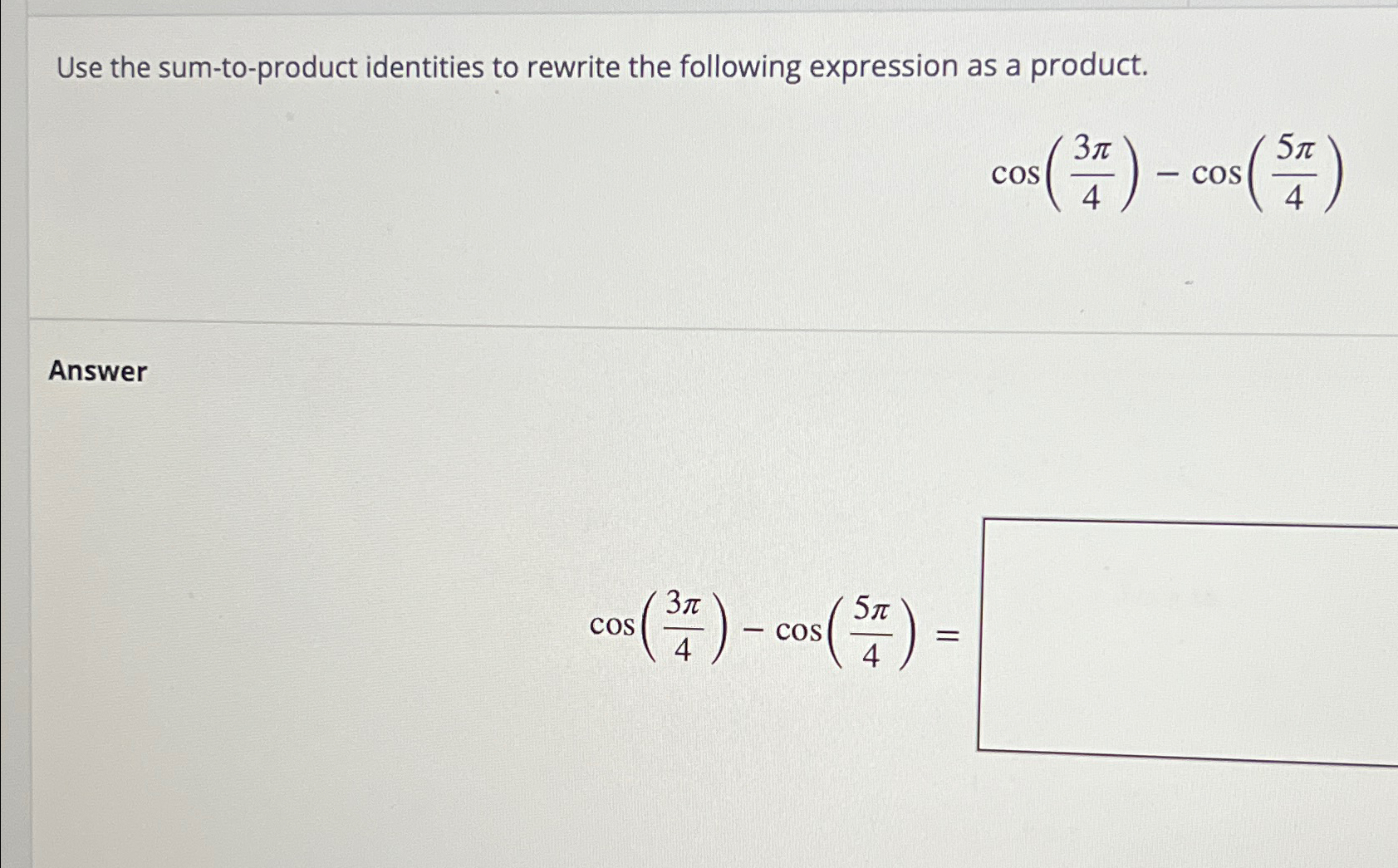 Solved Use the sum-to-product identities to rewrite the | Chegg.com