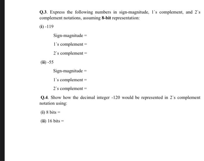 Solved Q.3. Express the following numbers in sign-magnitude, | Chegg.com