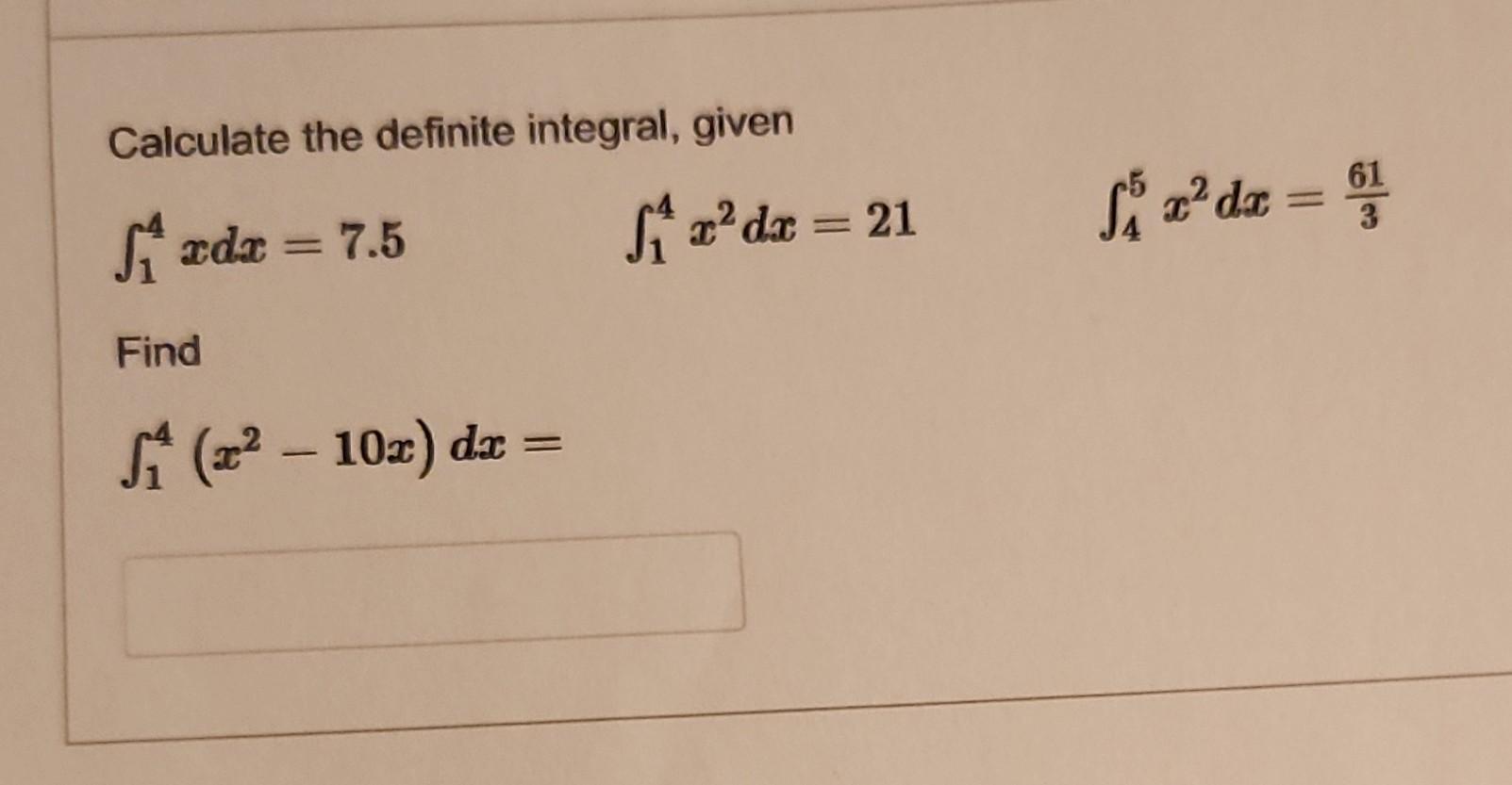 Solved Calculate the definite integral, given fædx = | Chegg.com