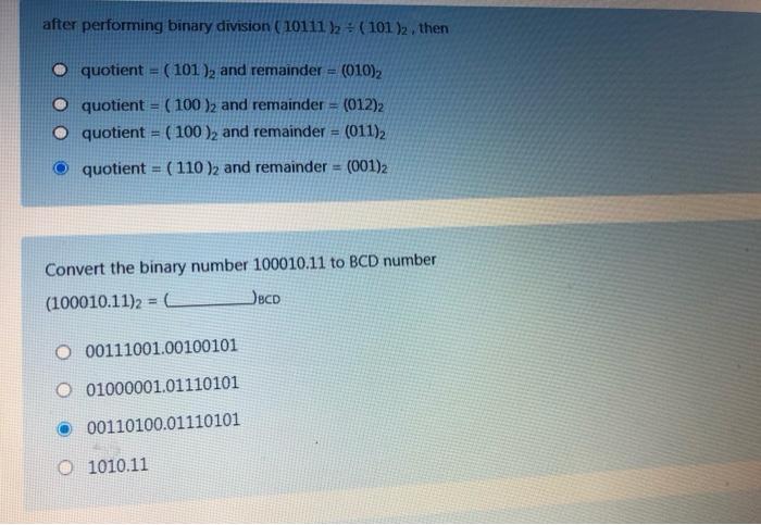 Solved after performing binary division ( 10111 )2 + (101)2. | Chegg.com