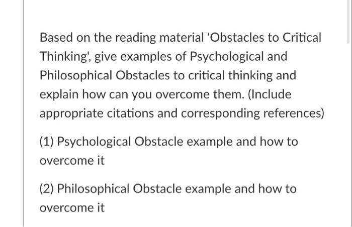 Solved Based on the reading material Obstacles to Critical | Chegg.com