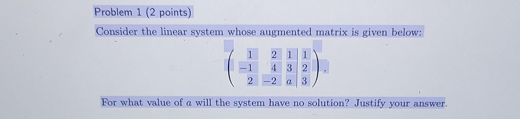 Solved Problem 1 (2 points) Consider the linear system whose | Chegg.com Solved Problem 1 (2 points) Consider the linear system whose | Chegg.com
