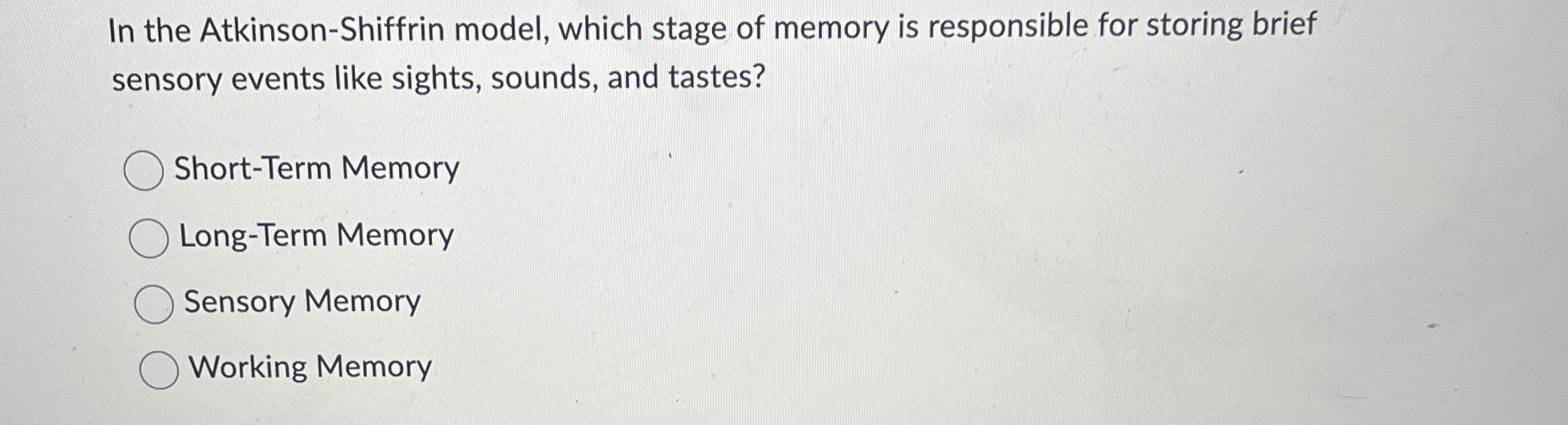 Solved In the Atkinson-Shiffrin model, which stage of memory | Chegg.com