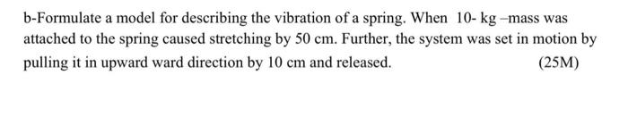 Solved b-Formulate a model for describing the vibration of a | Chegg.com