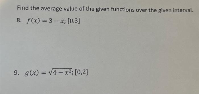Solved Find the average value of the given functions over | Chegg.com