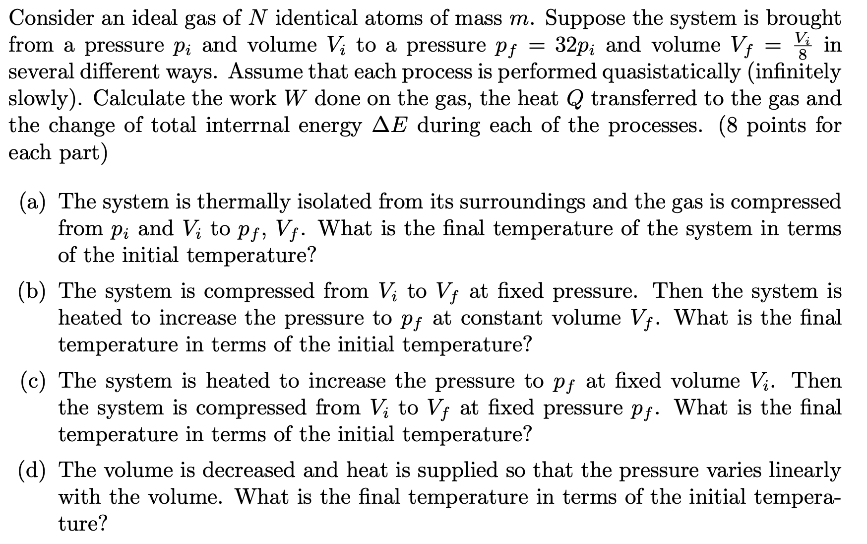 Solved Consider an ideal gas of N ﻿identical atoms of mass | Chegg.com
