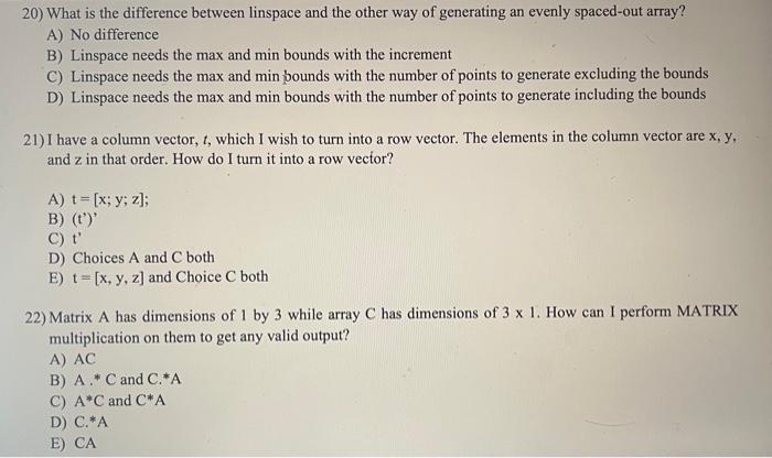 Solved 20) What is the difference between linspace and the | Chegg.com Solved 20) What is the difference between linspace and the | Chegg.com