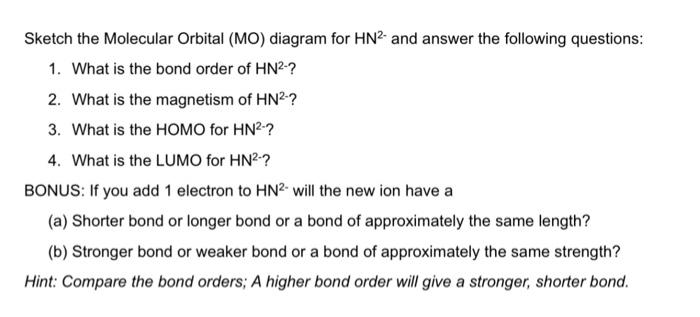 Sketch the Molecular Orbital ( MO ) diagram for HN2− | Chegg.com