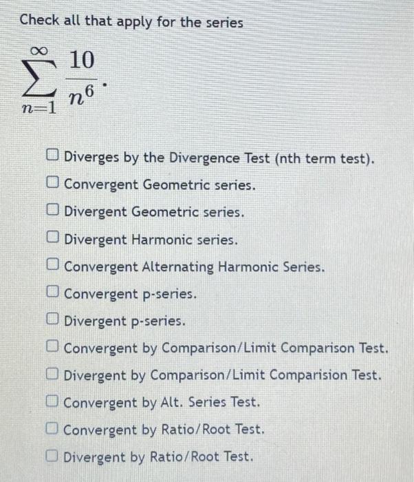 Solved Check all that apply for the series ∑n=1∞n610 | Chegg.com