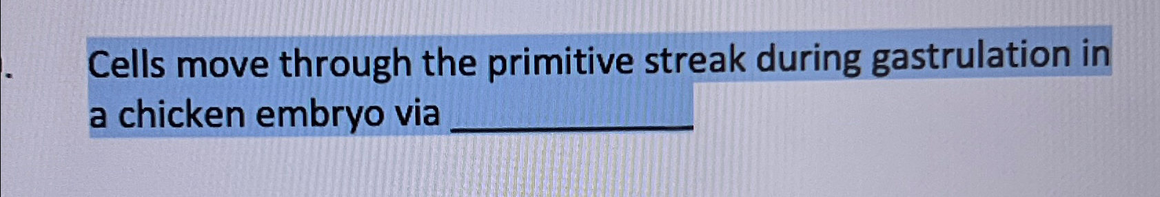 Solved Cells move through the primitive streak during | Chegg.com