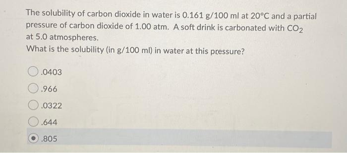Solved The solubility of carbon dioxide in water is 0.161 | Chegg.com