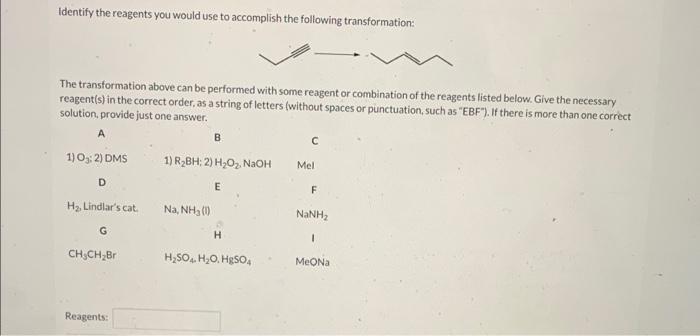 Solved Identify the reagents you would use to accomplish the | Chegg.com