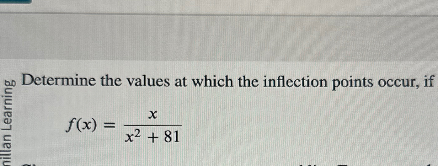Solved Determine the values at which the inflection points | Chegg.com