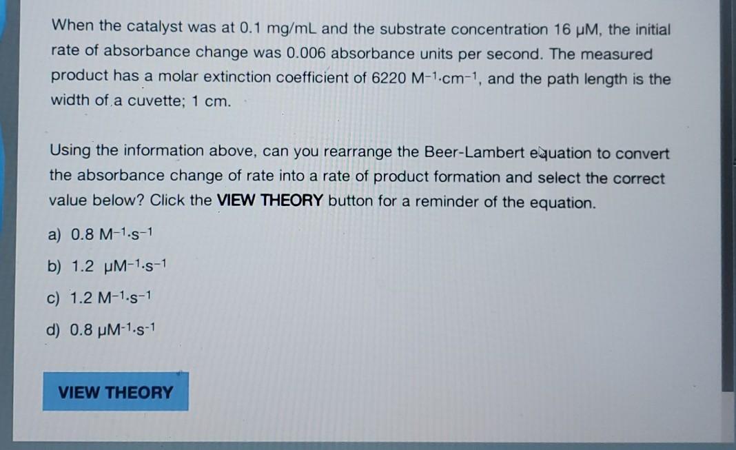 Solved When The Catalyst Was At 0 1 Mg mL And The Substrate Chegg
