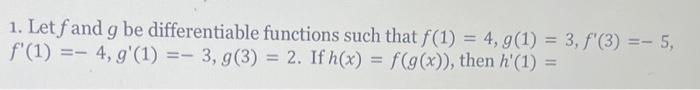 Solved 1. Let f and g be differentiable functions such that | Chegg.com