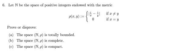 Solved 6. Let N be the space of positive integers endowed | Chegg.com