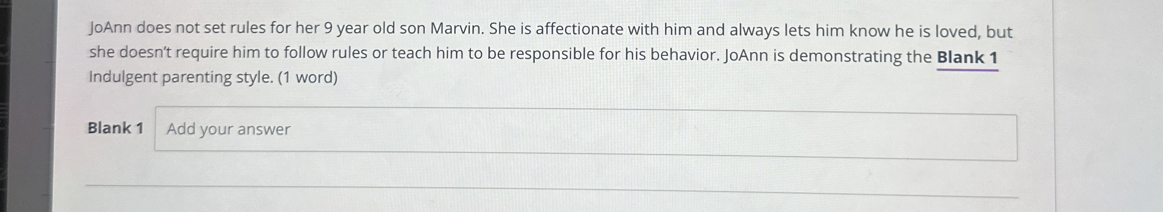 Solved JoAnn does not set rules for her 9 ﻿year old son | Chegg.com