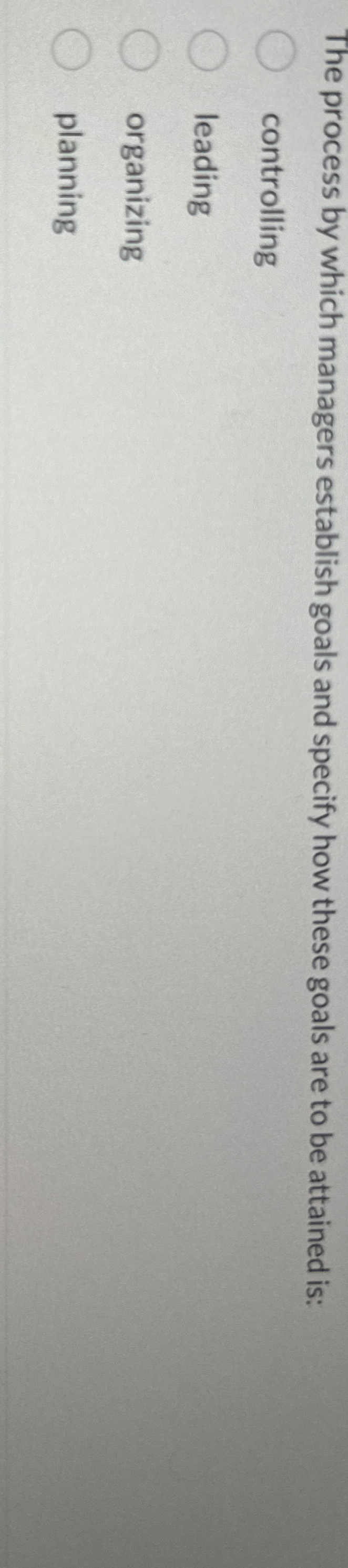 Solved The process by which managers establish goals and | Chegg.com