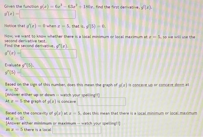 Solved Given the function g(x)=6x3−63x2+180x, find the first | Chegg.com
