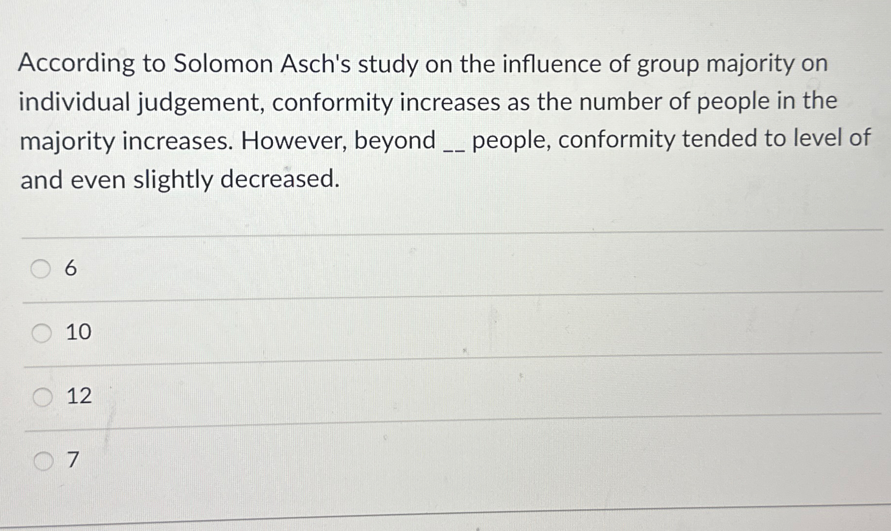 Solved According to Solomon Asch's study on the influence of | Chegg.com