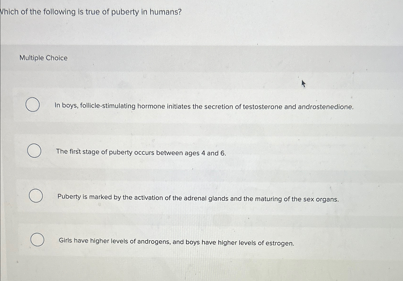 Solved Which of the following is true of puberty in | Chegg.com