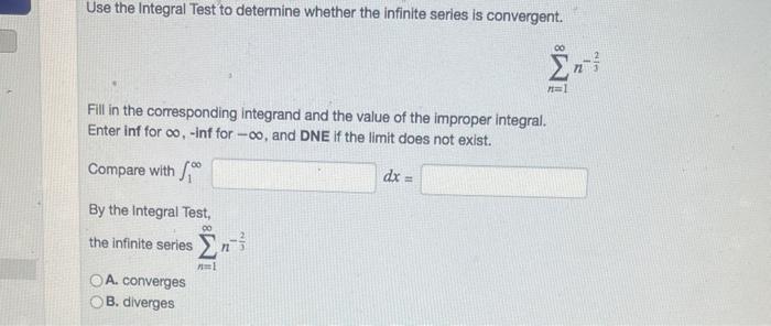 Solved Use the integral Test to determine whether the | Chegg.com