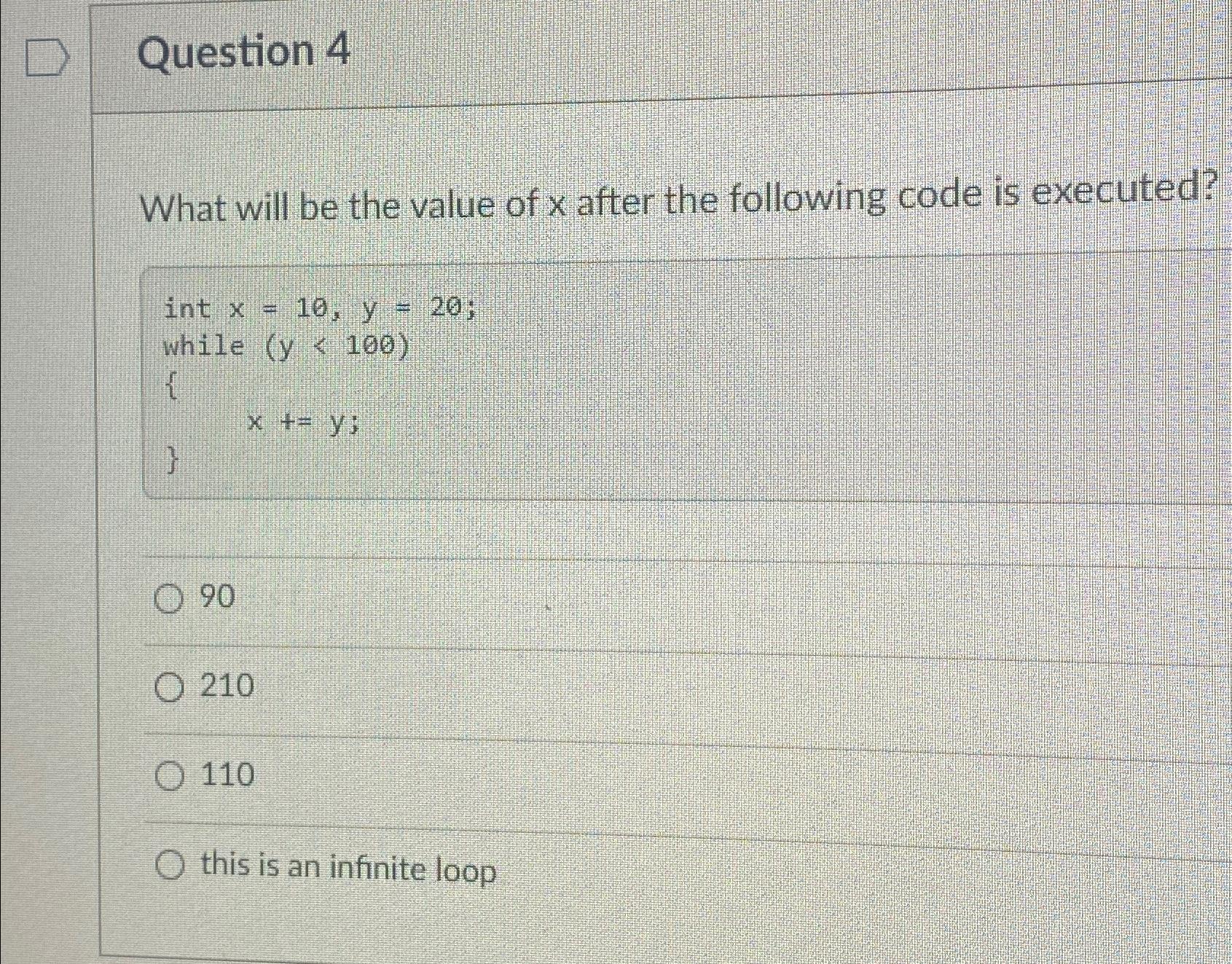Solved Question 4What will be the value of x ﻿after the | Chegg.com
