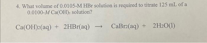 Solved 4. What volume of 0.0105-M HBr solution is required | Chegg.com