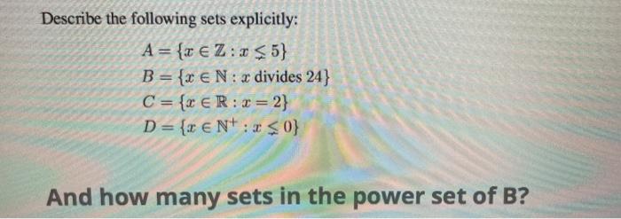 Solved Describe the following sets explicitly: A = {x EZ:1 | Chegg.com