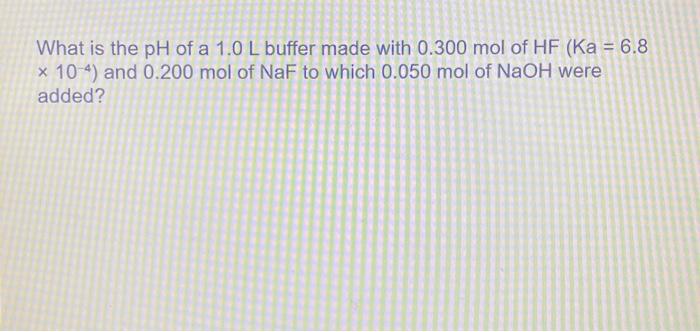 Solved What is the pH of a 1.0 L buffer made with 0.300 mol | Chegg.com