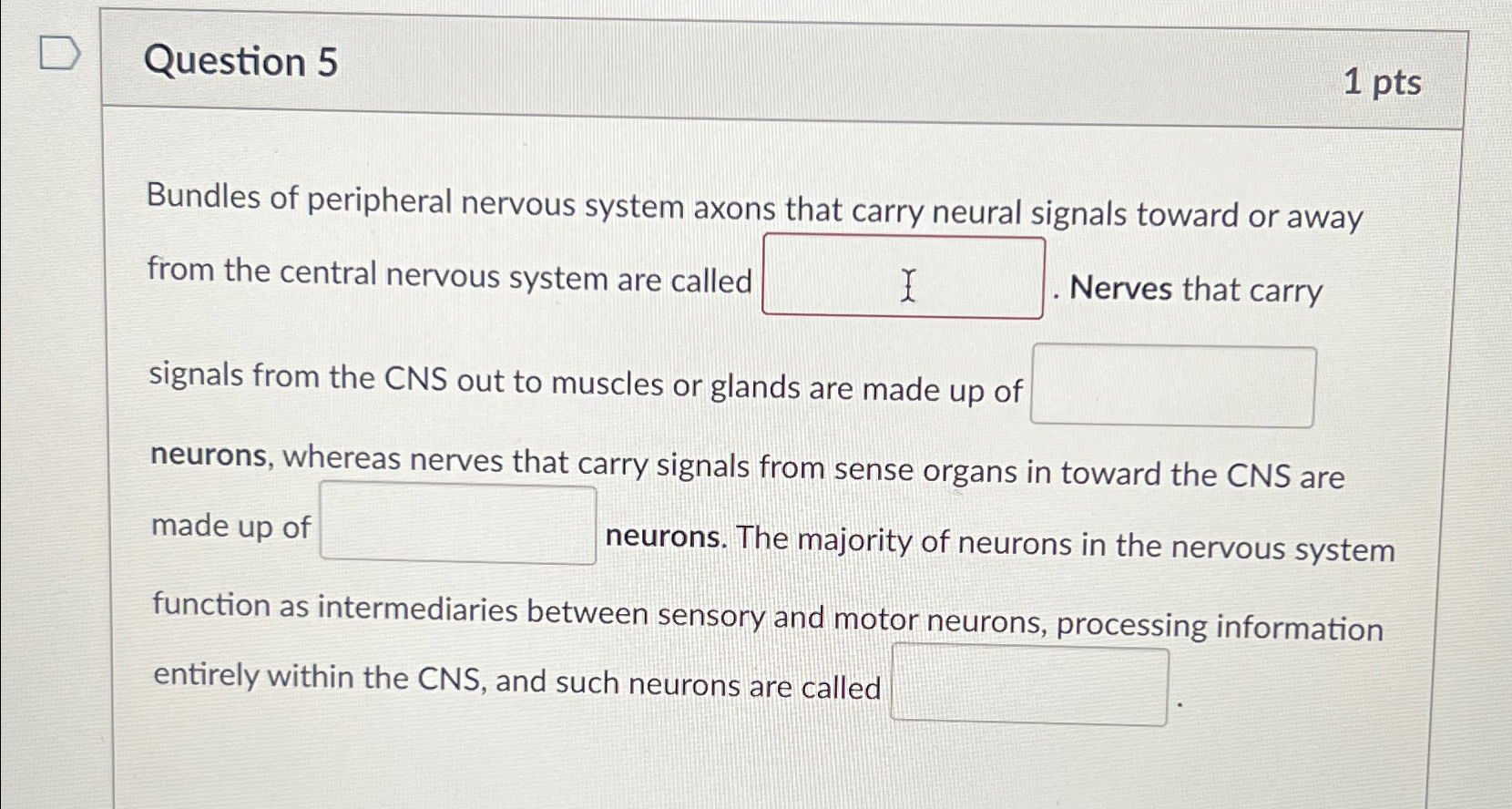 Solved Question 51ptsBundles of peripheral nervous system | Chegg.com