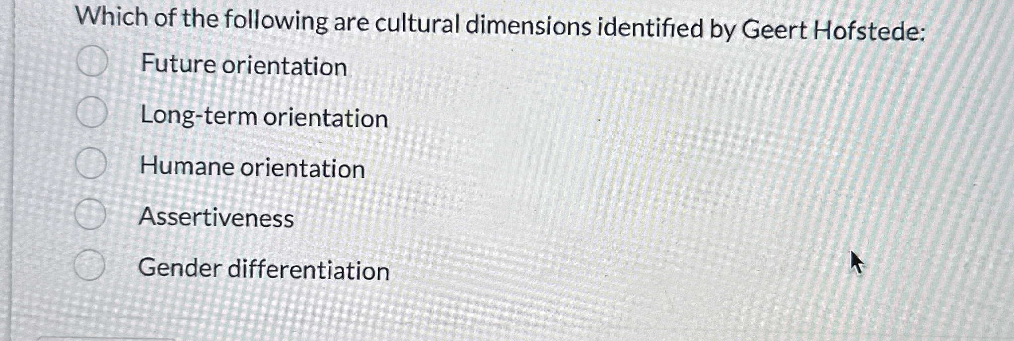 Solved Which of the following are cultural dimensions | Chegg.com