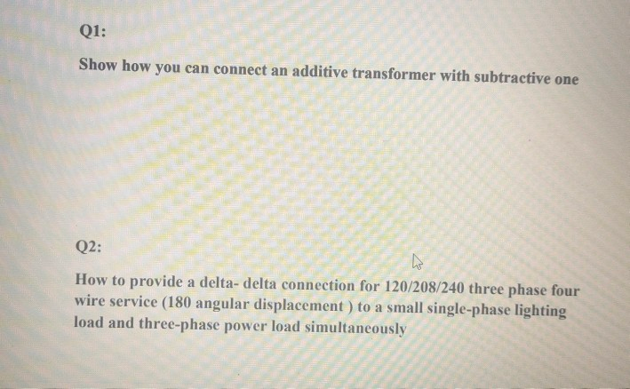 Solved Q1: Show how you can connect an additive transformer | Chegg.com