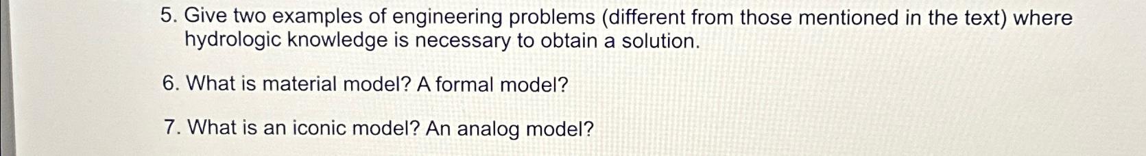 Solved Give two examples of engineering problems (different | Chegg.com