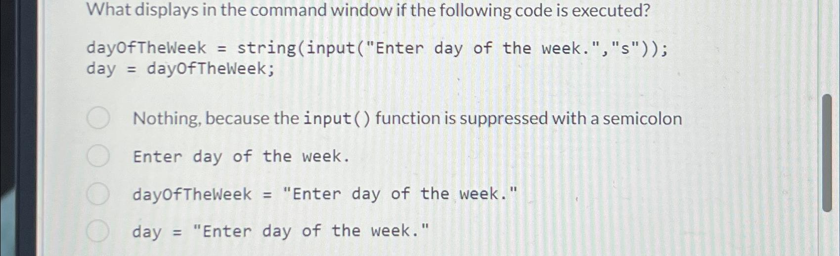 Solved What displays in the command window if the following | Chegg.com