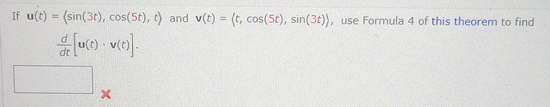 Solved If u(t)= sin(3t),cos(5t),t and | Chegg.com