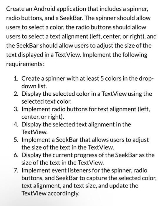 Solved Create an Android application that includes a | Chegg.com