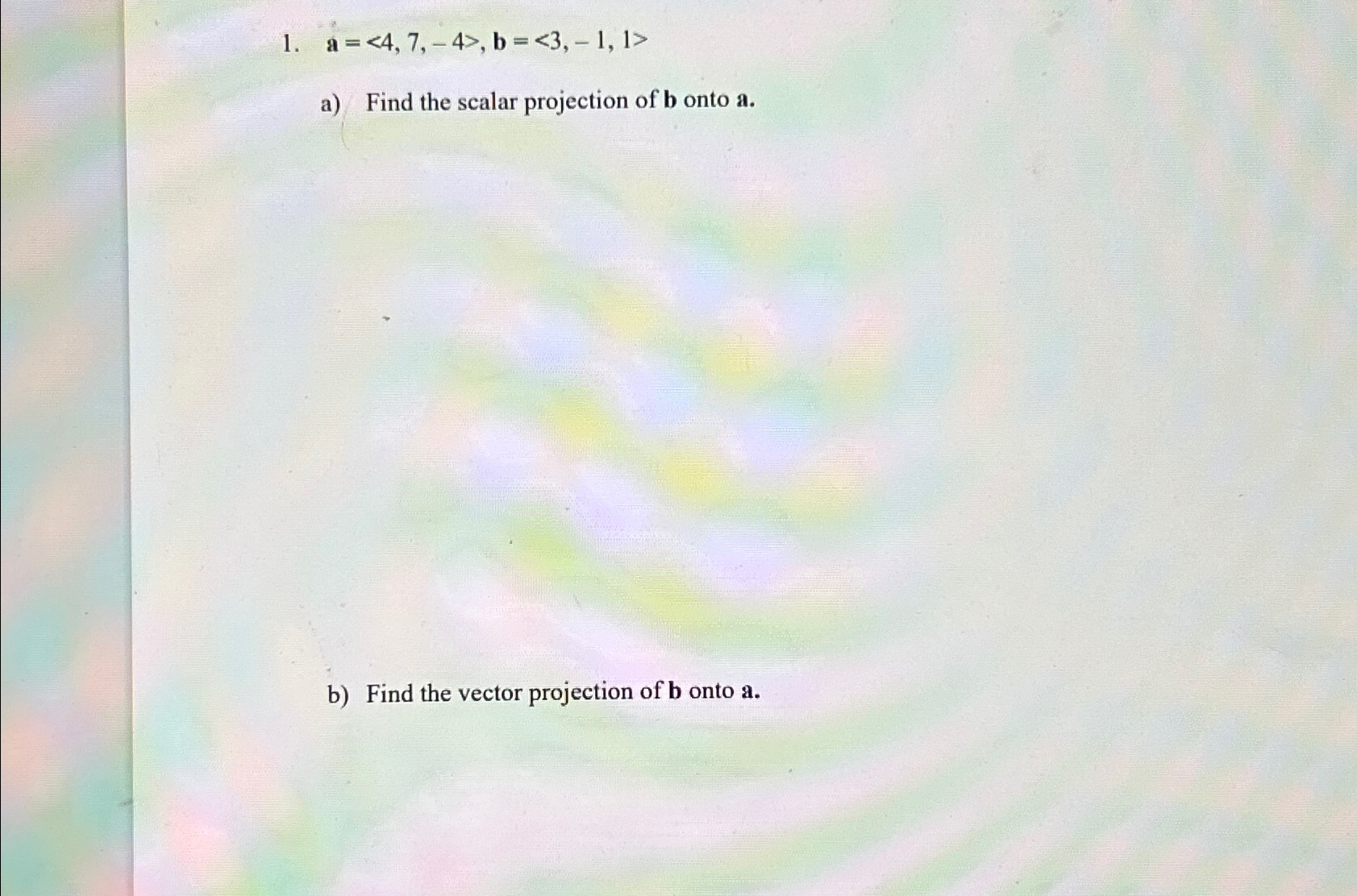 Solved a=(:4,7,-4:),b=(:3,-1,1:)a) ﻿Find the scalar | Chegg.com