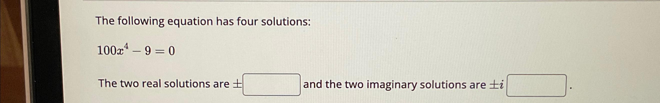 Solved The following equation has four | Chegg.com