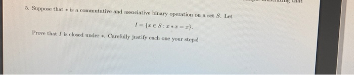 Solved 5. Suppose that is a commutative and associative | Chegg.com
