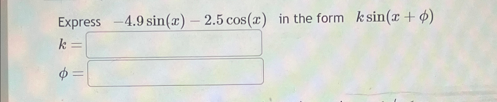 Solved Express -4.9sin(x)-2.5cos(x) ﻿in the form | Chegg.com