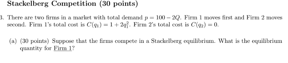 Solved Stackelberg Competition (30 ﻿points)3. ﻿There are two | Chegg.com