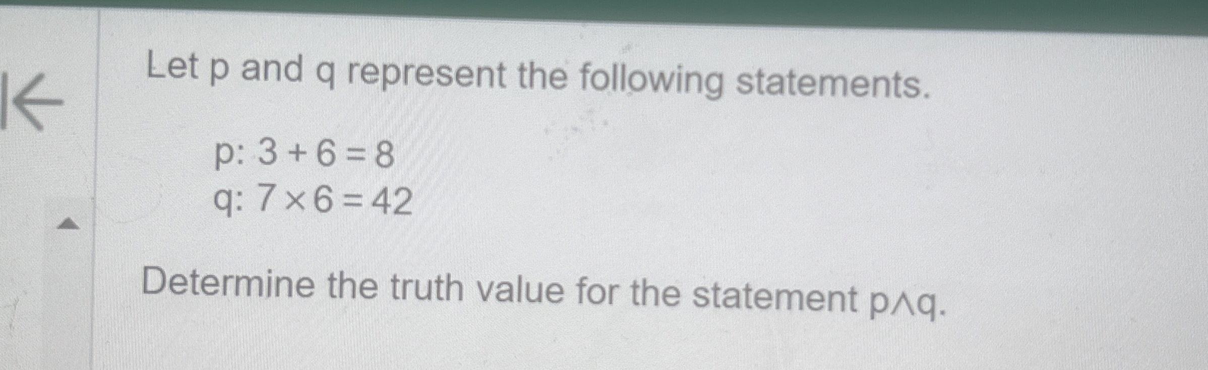 Let p ﻿and q ﻿represent the following | Chegg.com
