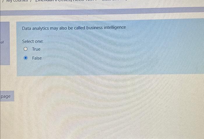 Solved Data analytics may also be called business | Chegg.com