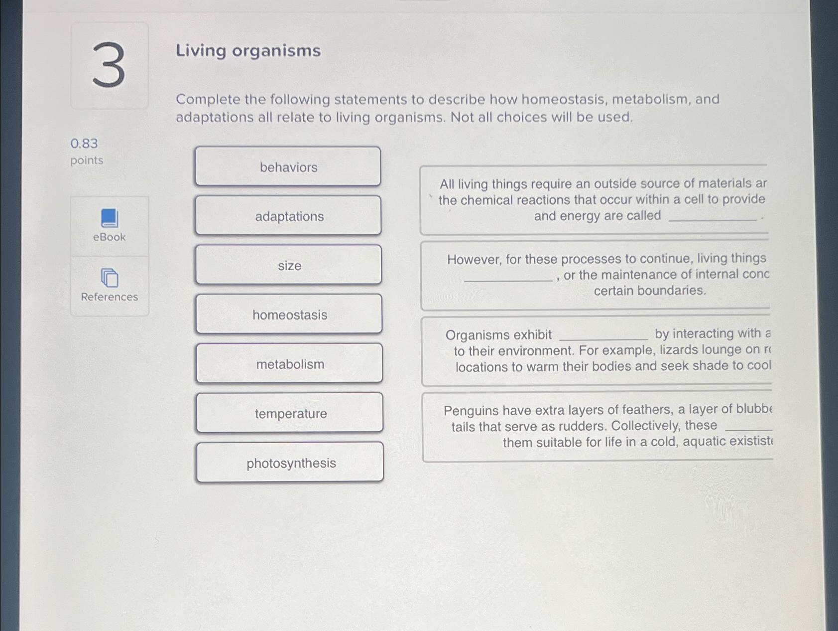 Solved Living organismsComplete the following statements to | Chegg.com