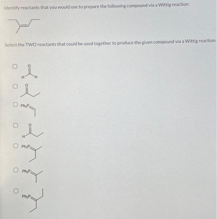 Solved Identify reactants that you would use to prepare the | Chegg.com