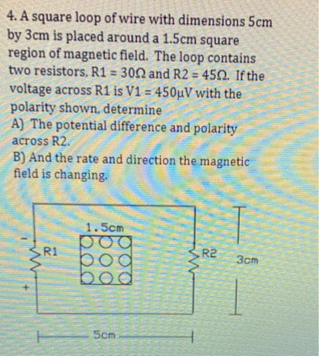 Solved 4. A square loop of wire with dimensions 5 cm by 3 cm | Chegg.com