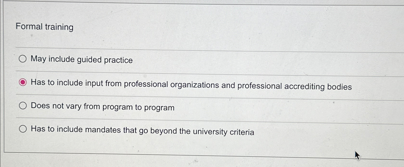 Solved Formal trainingMay include guided practiceHas to | Chegg.com