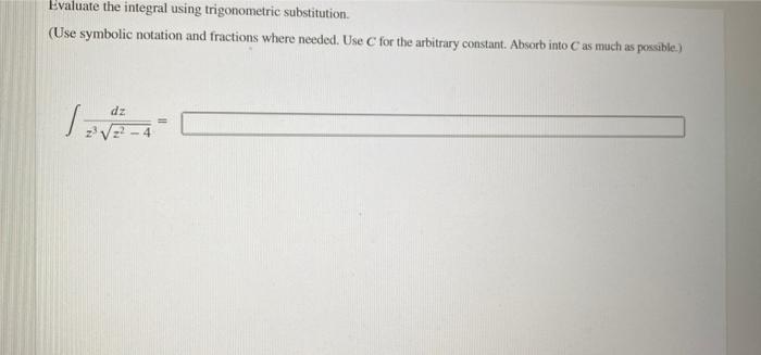 Solved Evaluate using trigonometric substitution. Refer to | Chegg.com