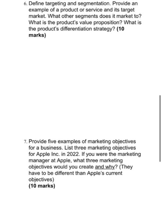 Solved 6. Define targeting and segmentation. Provide an | Chegg.com